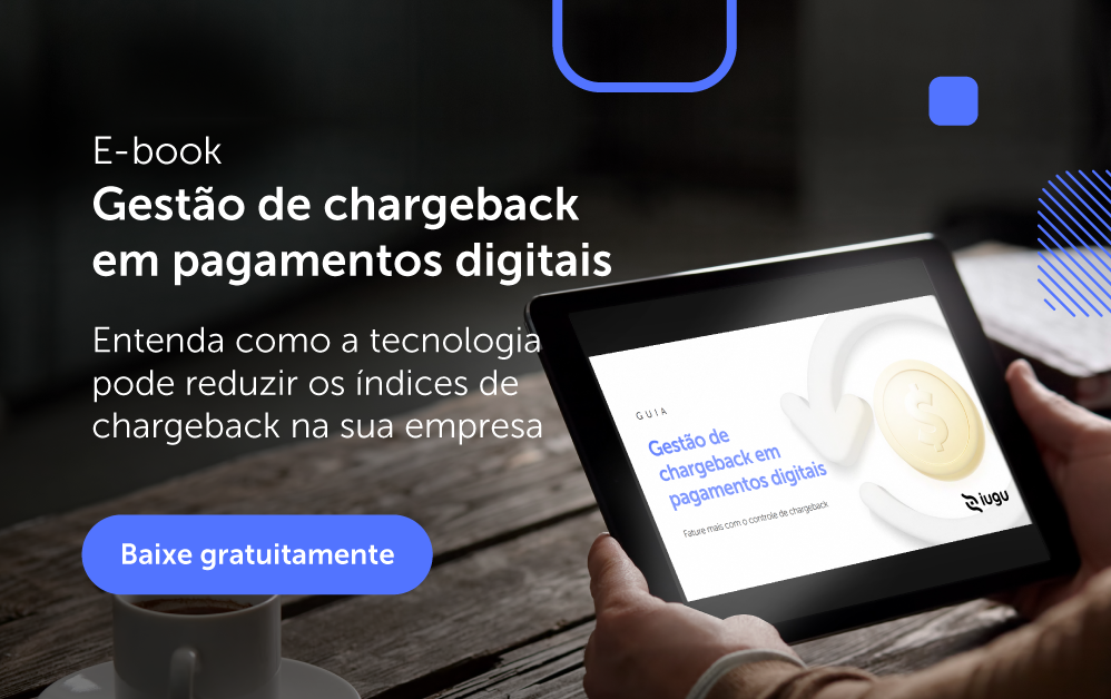 E-book | Gestão de Chargeback em Pagamentos Digitais